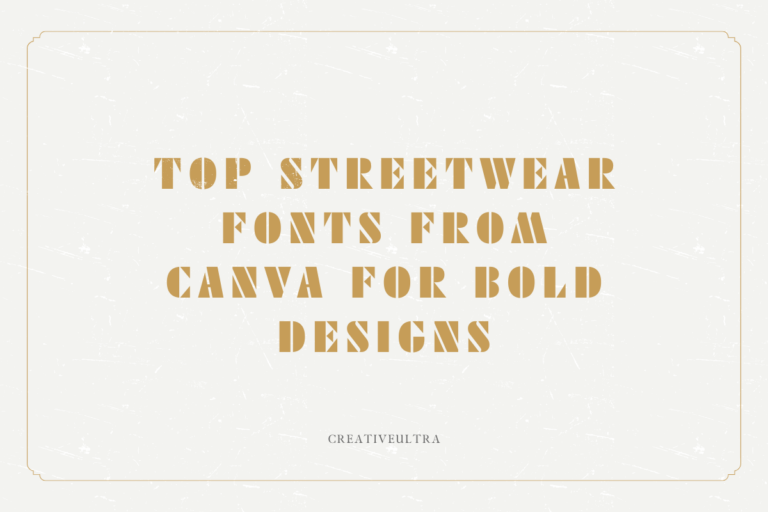 15 Top Streetwear Fonts From Canva For Bold Designs