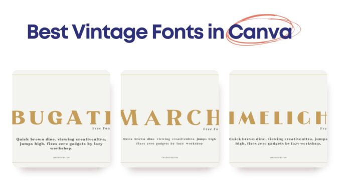 Best Vintage Fonts In Canva - Creative Ultra