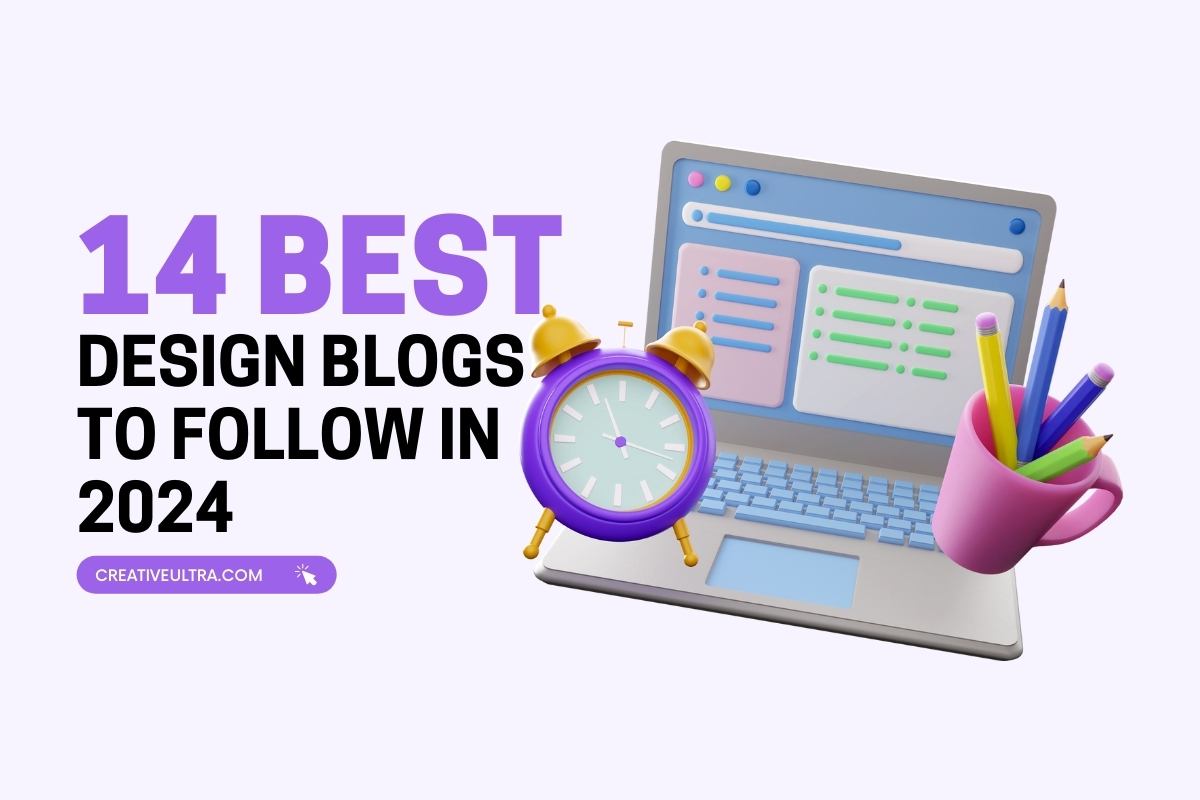 14 Best Design Blogs To Follow In 2024 - Creative Ultra