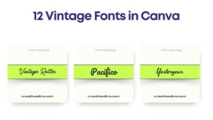 12 Vintage Fonts In Canva - Creative Ultra